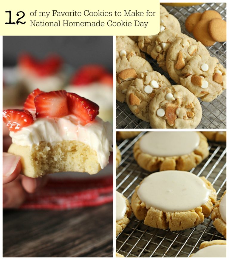 12 of my Favorite Cookies to make for National Homemade Cookie Day - I ...
